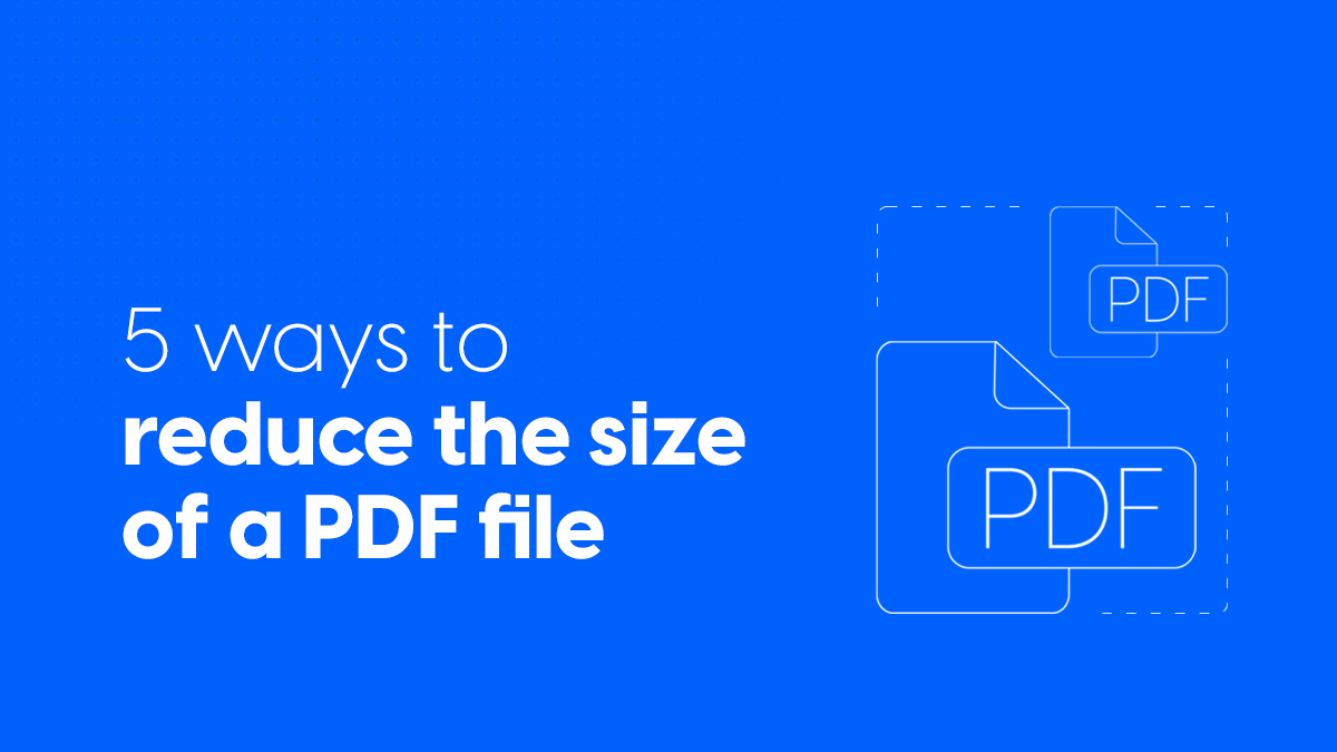 5 Ways To Reduce The Size Of A PDF File Compress PDF Easily